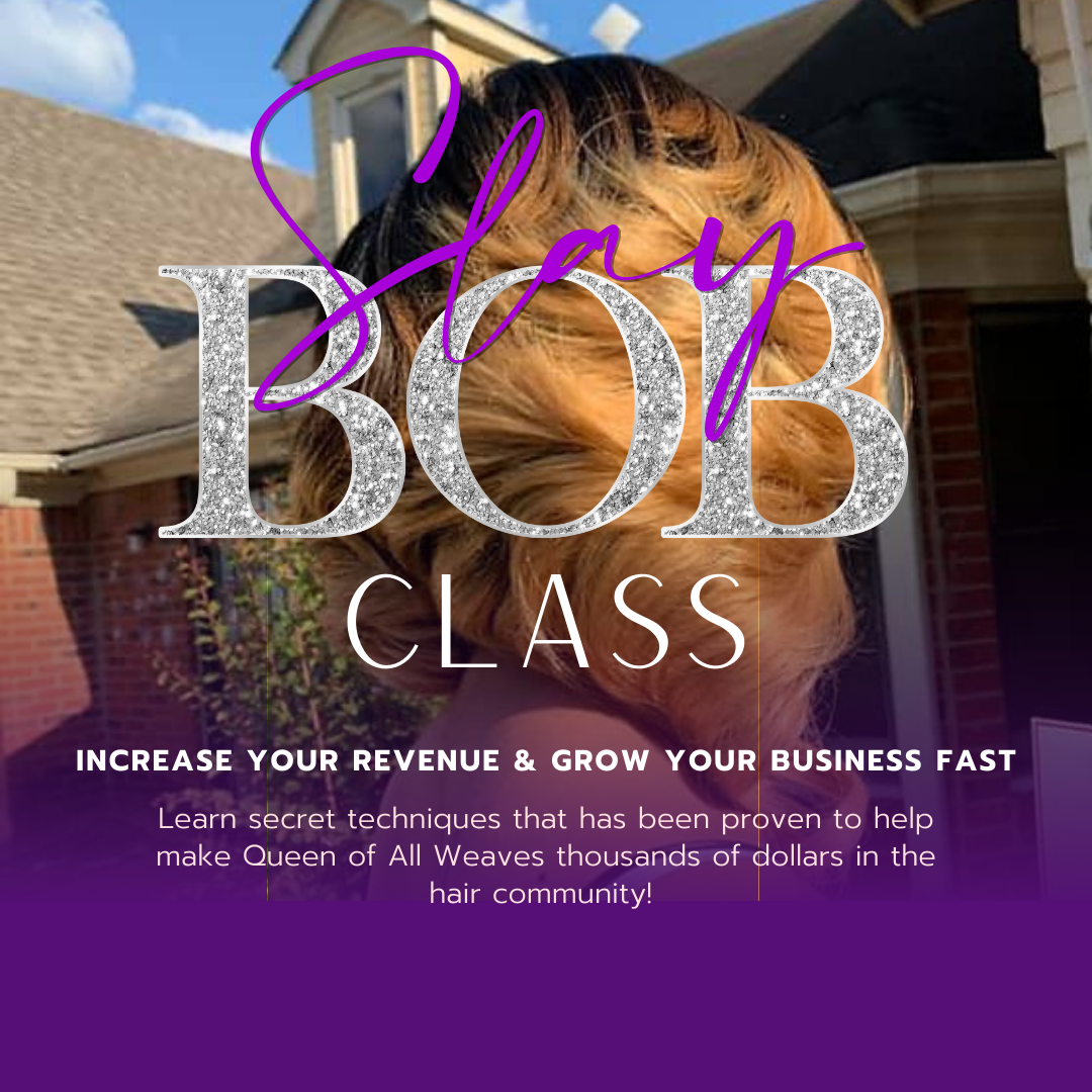 Queen Slay Bob Digital Course – Queen of All Weaves